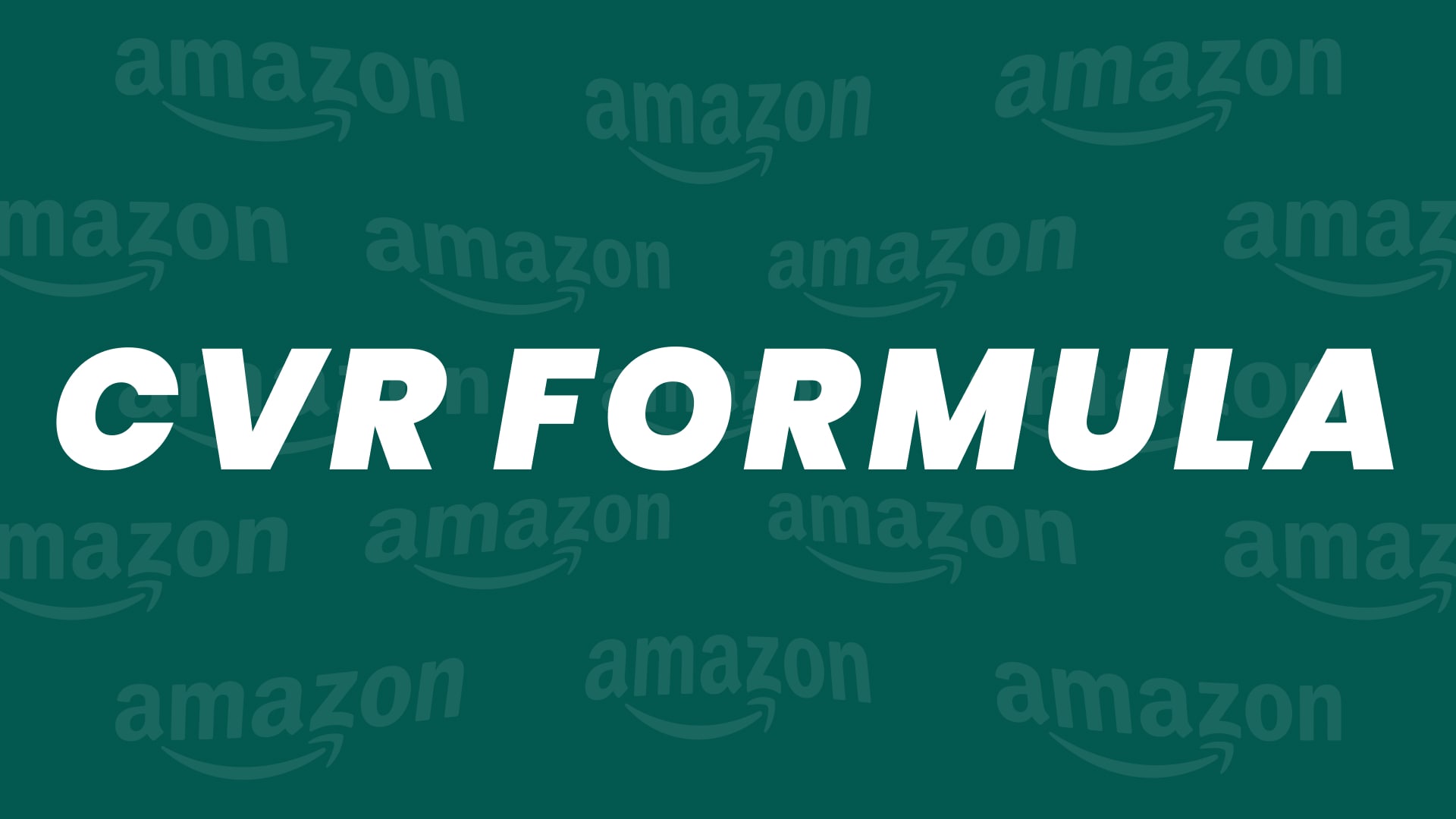 Cvr Formula On Amazon A Simple Explainer On Amazon Conversion Rate
